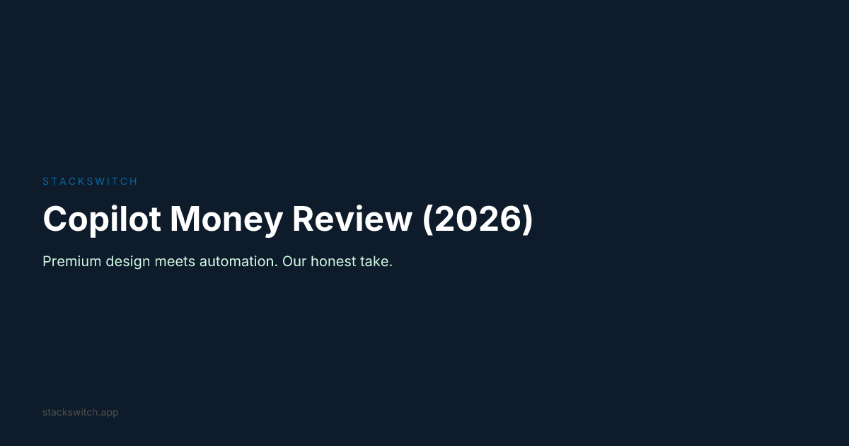 Copilot Money Review (2026): Best Design at $95/yr | StackSwitch